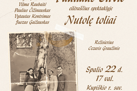 Pauliaus Širvio eilėraščiai spektaklyje „Nutolę toliai“